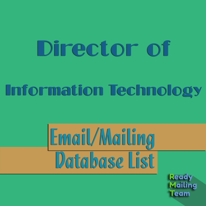 Director Information Technology Email List - Ready Mailing Team