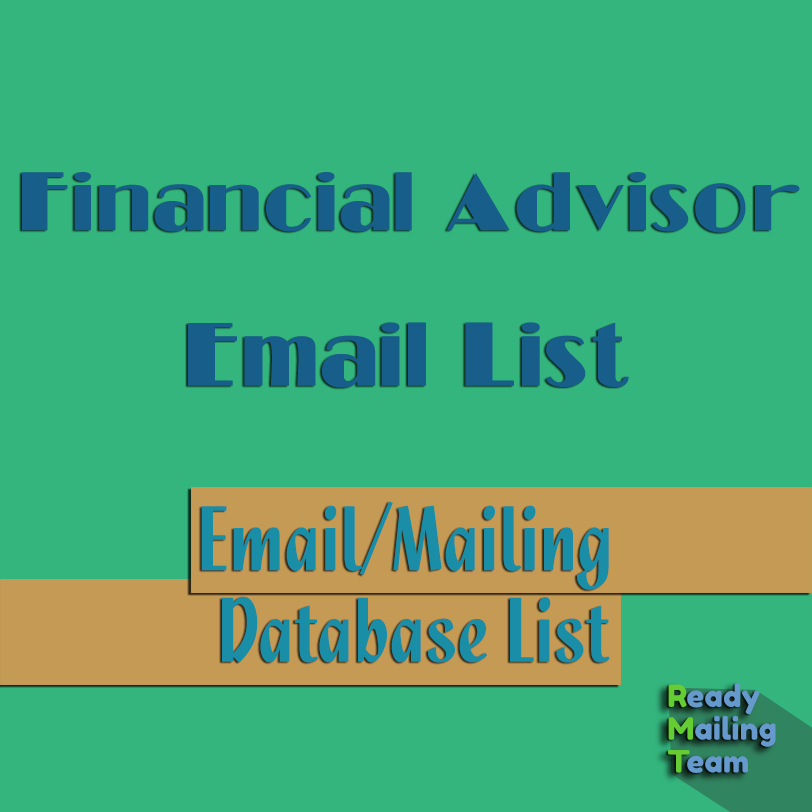 Financial Advisor Email List - Ready Mailing Team