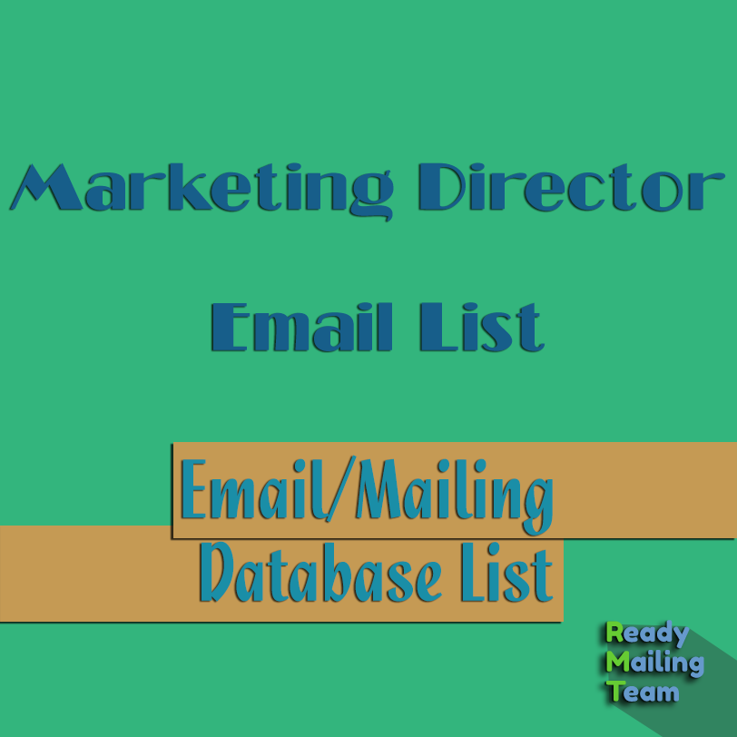 Marketing Director Email List - Ready Mailing Team