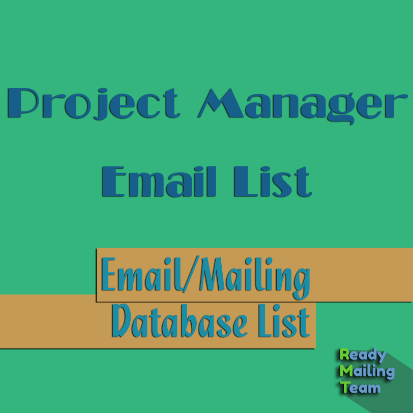 Project Manager Email List - Ready Mailing Team