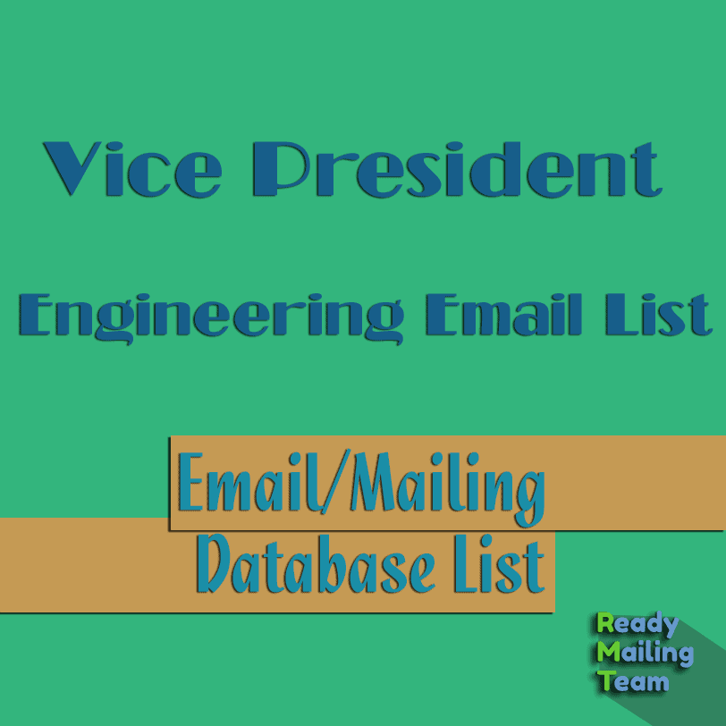 Vice President Engineering Email List - Ready Mailing Team